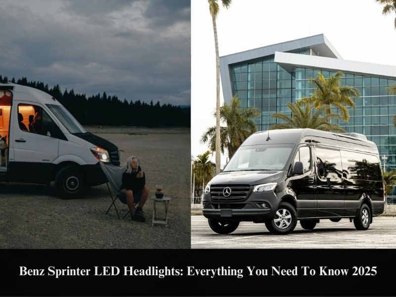 Benz Sprinter LED Headlights: Everything You Need To Know 2025 – Carifex