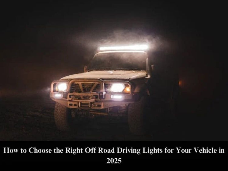 How to Choose the Right Off Road Driving Lights in 2025 – Carifex